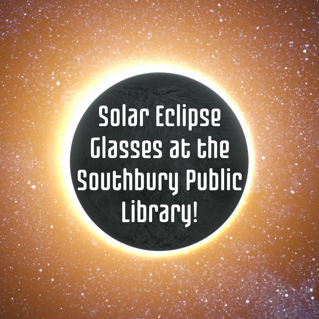 NO LONGER AVAILABLE Solar Eclipse Glasses at the Southbury Public Library! | Southbury Public ...